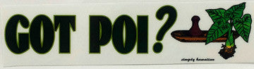 Got Poi? Sticker – Simply Hawaiian